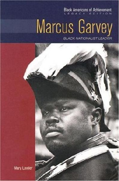 Black Americans of Achievement: Marcus Garvey