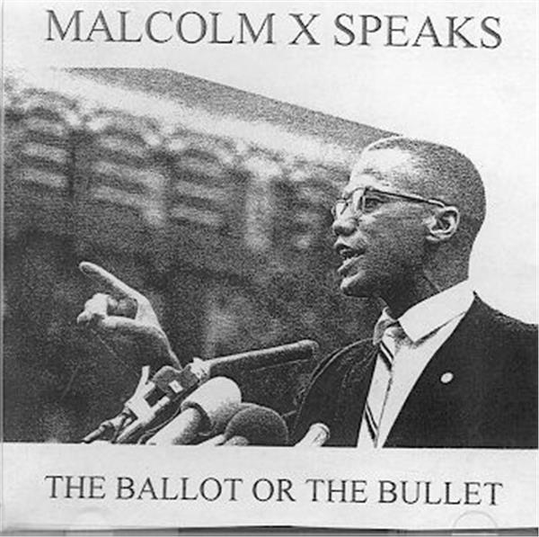 Malcolm X Speaks &quot;The Bullet or The Ballot&quot;