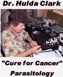 Dr. Hulda Clark "Cure for Cancer" Parasitology
