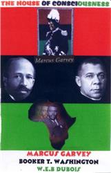 Marcus Garvey~Booker T. Washington~W.E.B. Dubois