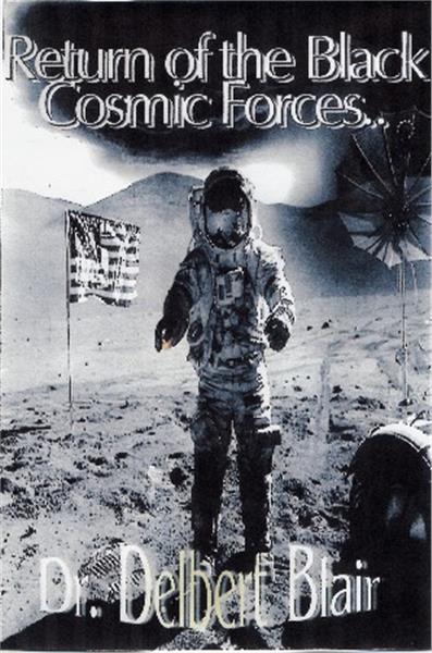 Dr. Delbert Blair "Return of The Black Cosmic Forces"