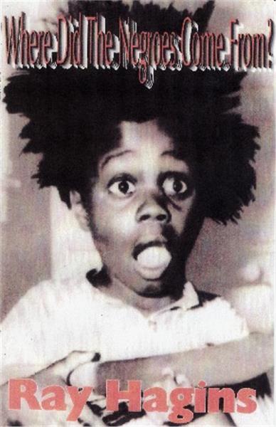 Dr. Ray Hagins "Where did the Negroes Come from?"