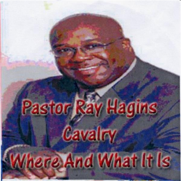 Rev. Ray Hagins "Cavalry, Where and What it is"