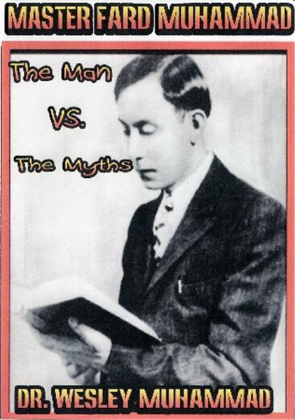 Dr. Wesley Muhammad "Master Fard Muhammad" - The Man Vs The Myth