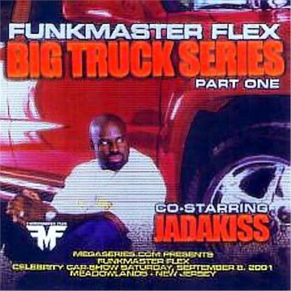 Funk Master Flex "Big Truck Series"