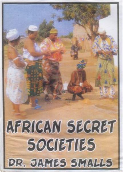 Prof James Smalls "African Secret Societies"
