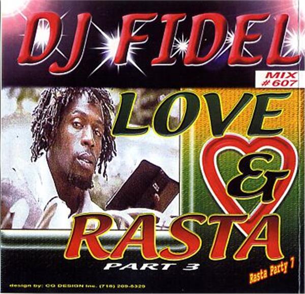 DJ Fidel "Love & Rasta Pt. 3"
