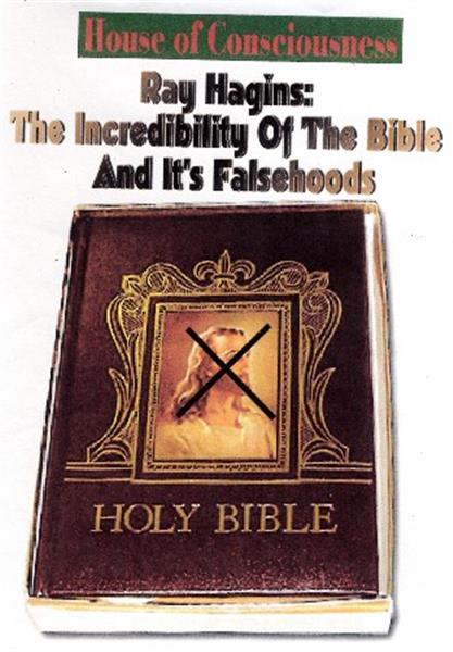 Dr. Ray Hagins "Incredibility of the Bible"
