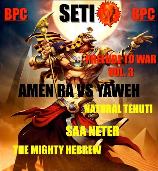 Sara Suten Seti "Amen Ra Vs Seti" Prelude to War Vol. 3