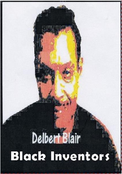 Dr. Delbert Blair "Black Inventors"
