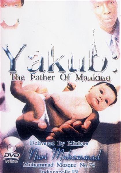 Yakub "The Father of Mankind" DVD