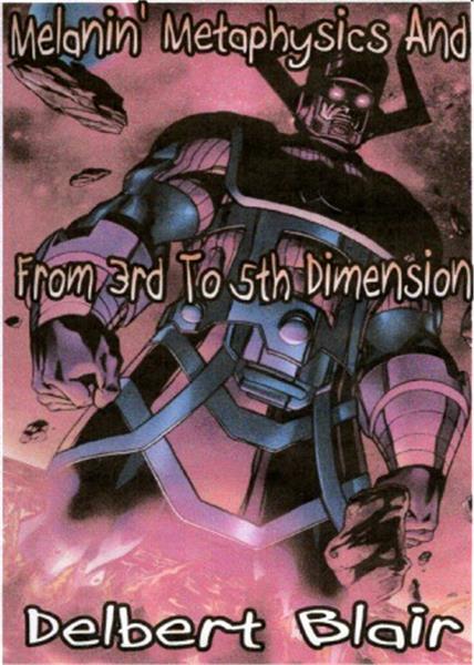 Dr. Delbert Blair "MELANIN & METAPHYSICS FROM 3RD TO 5TH DIMENSION"