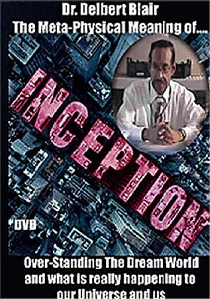 Dr. Delbert Blair: The Metaphysical Meaning of Inception DVD
