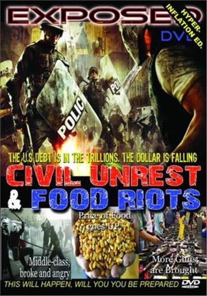 EXPOSED DVD: CIVIL UNREST & FOOD RIOTS